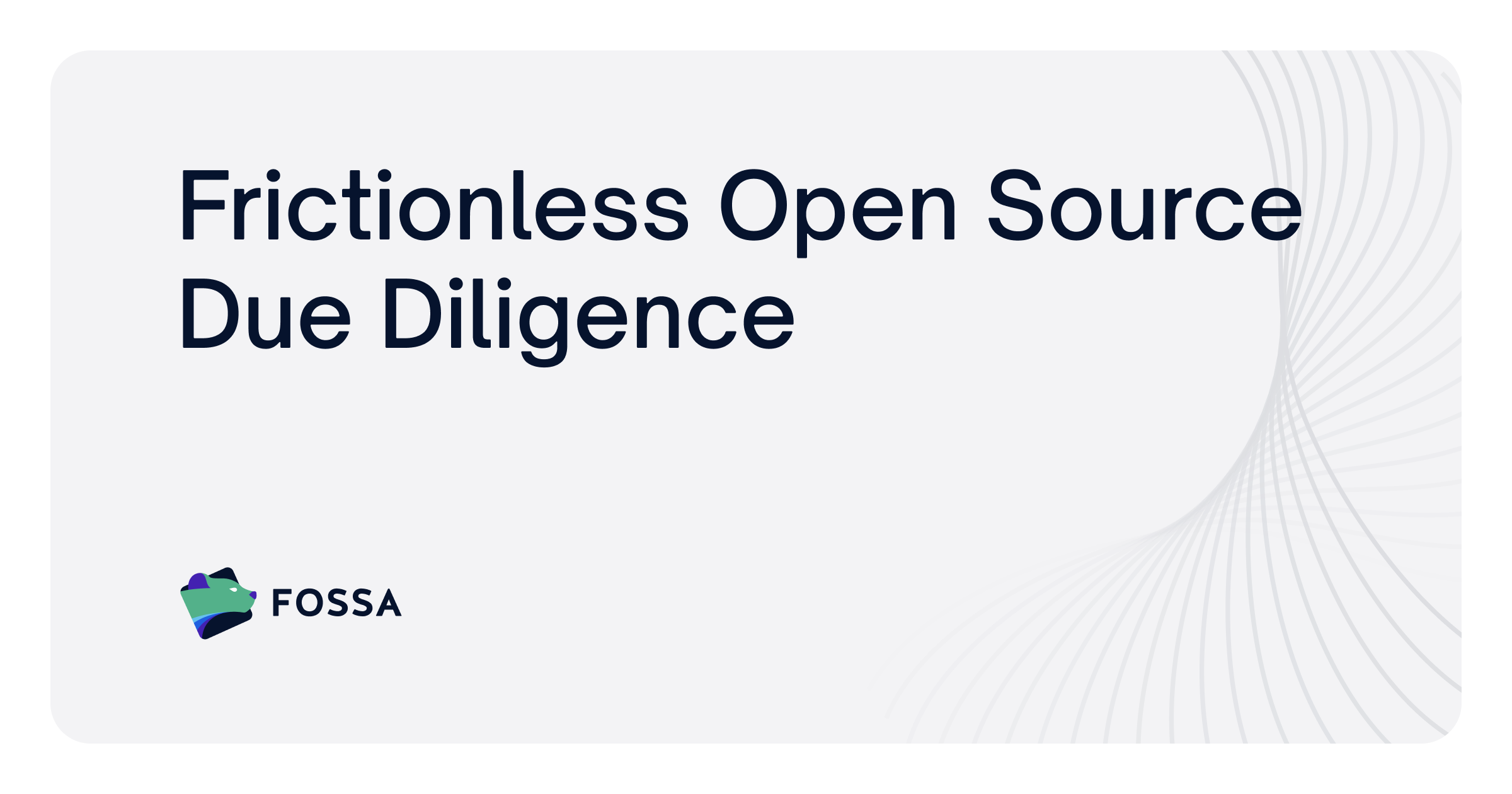 Due Diligence | FOSSA