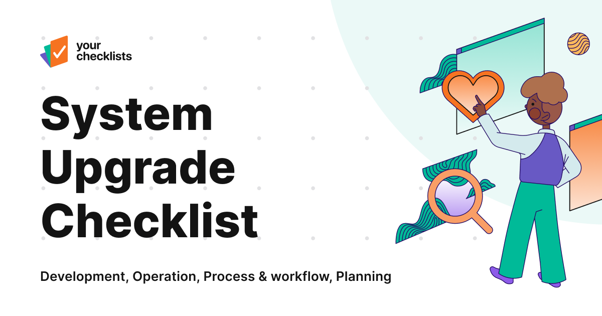 System Upgrade Checklist | Your Checklists