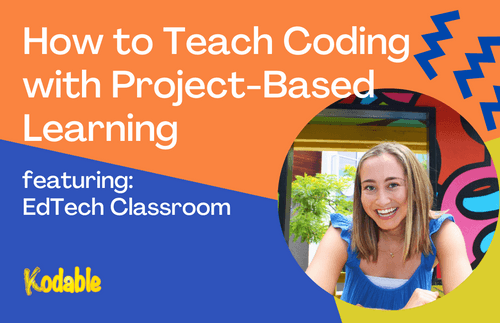 How to Teach Coding with Project-Based Learning | Kodable