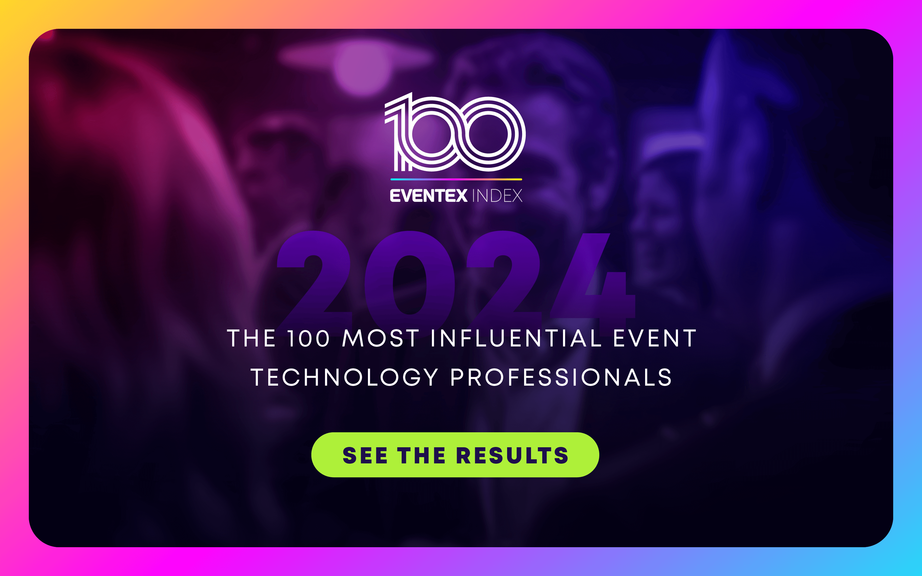The 100 Most Influential Event Technology Professionals for 2024