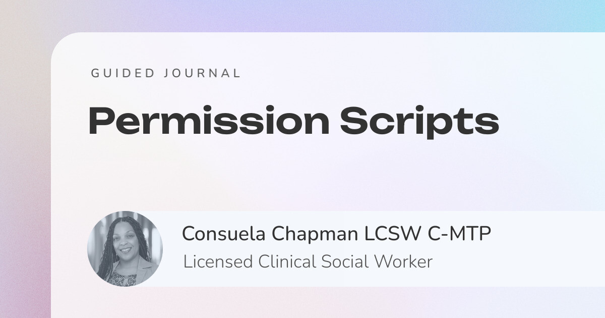 Permission Scripts by Consuela Chapman LCSW C-MTP | Journal Prompts and Guides | Online Journal ...