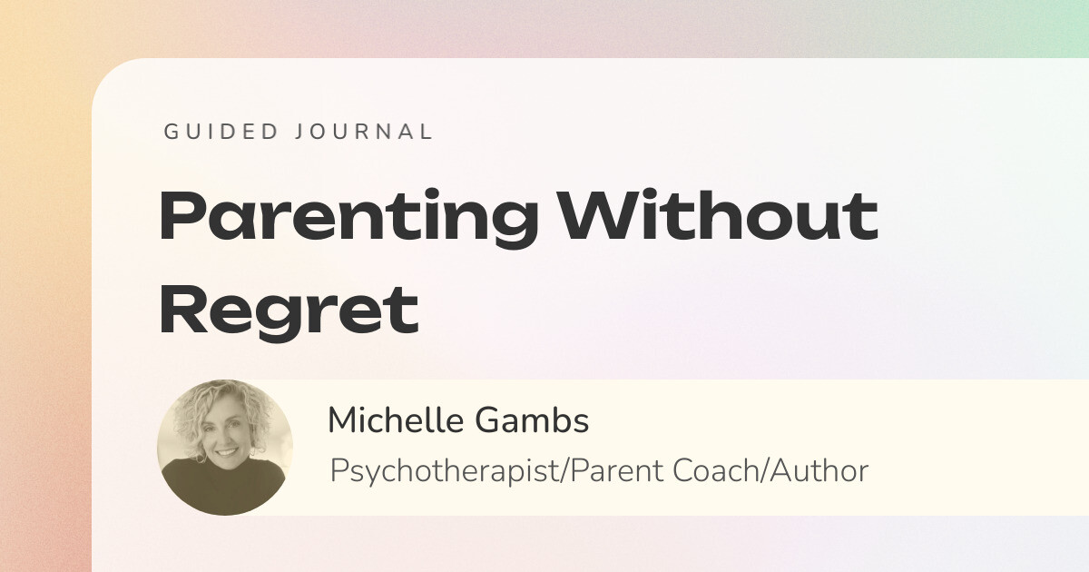 Parenting Without Regret by Michelle Gambs | Journal Prompts and Guides ...