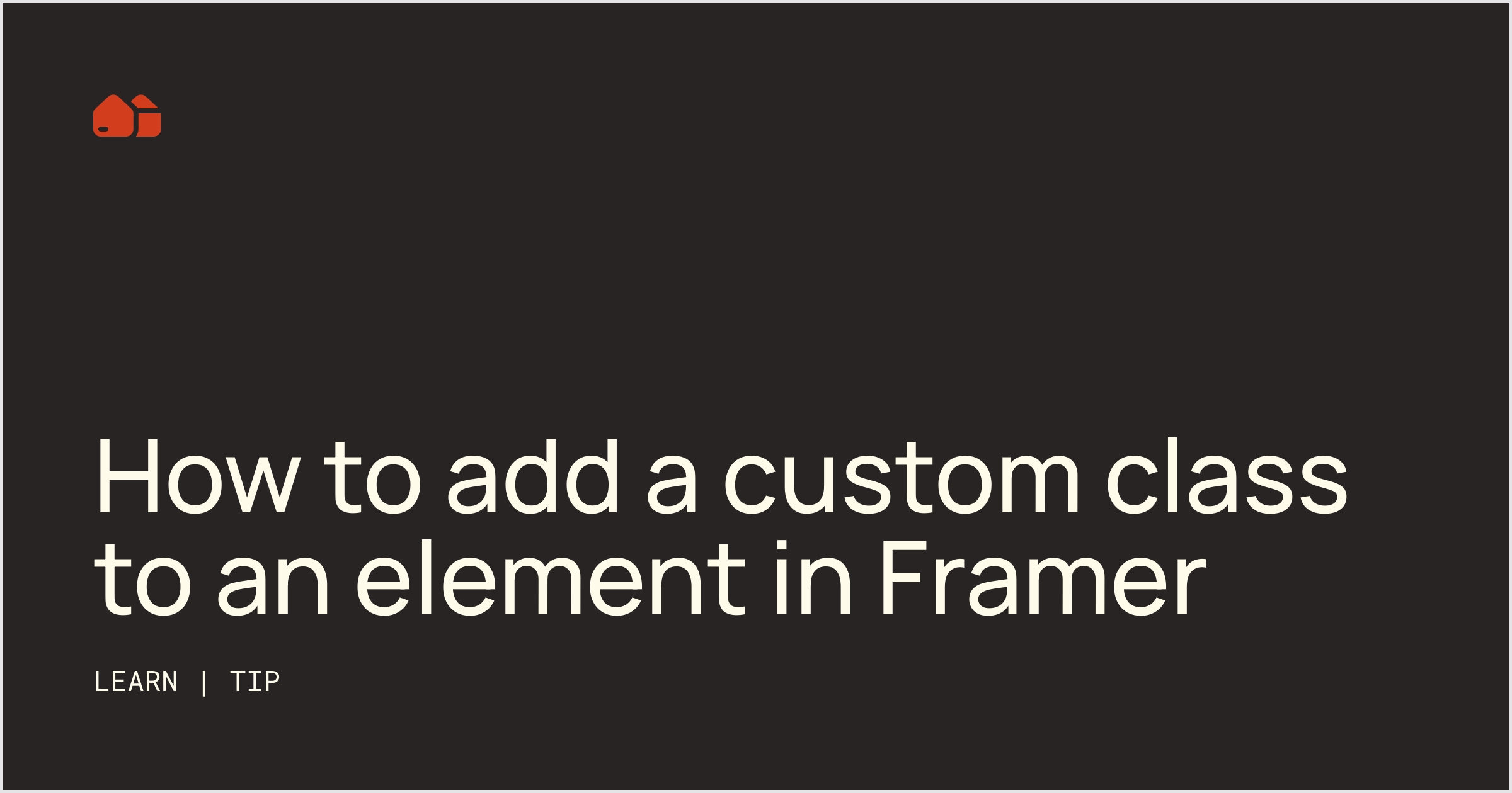 How to add a custom class to an element in Framer [Tip] No-Code Supply Co.