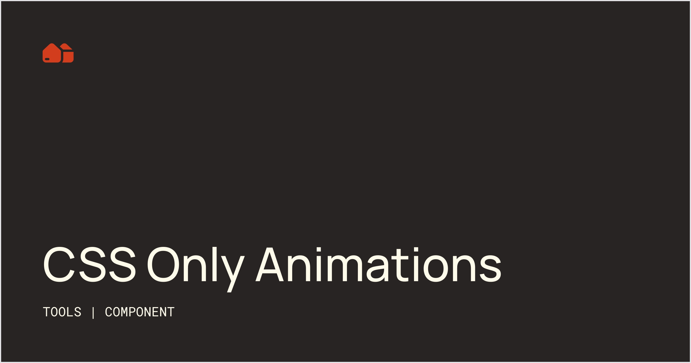 CSS Only Animations [Component] No-Code Supply Co.