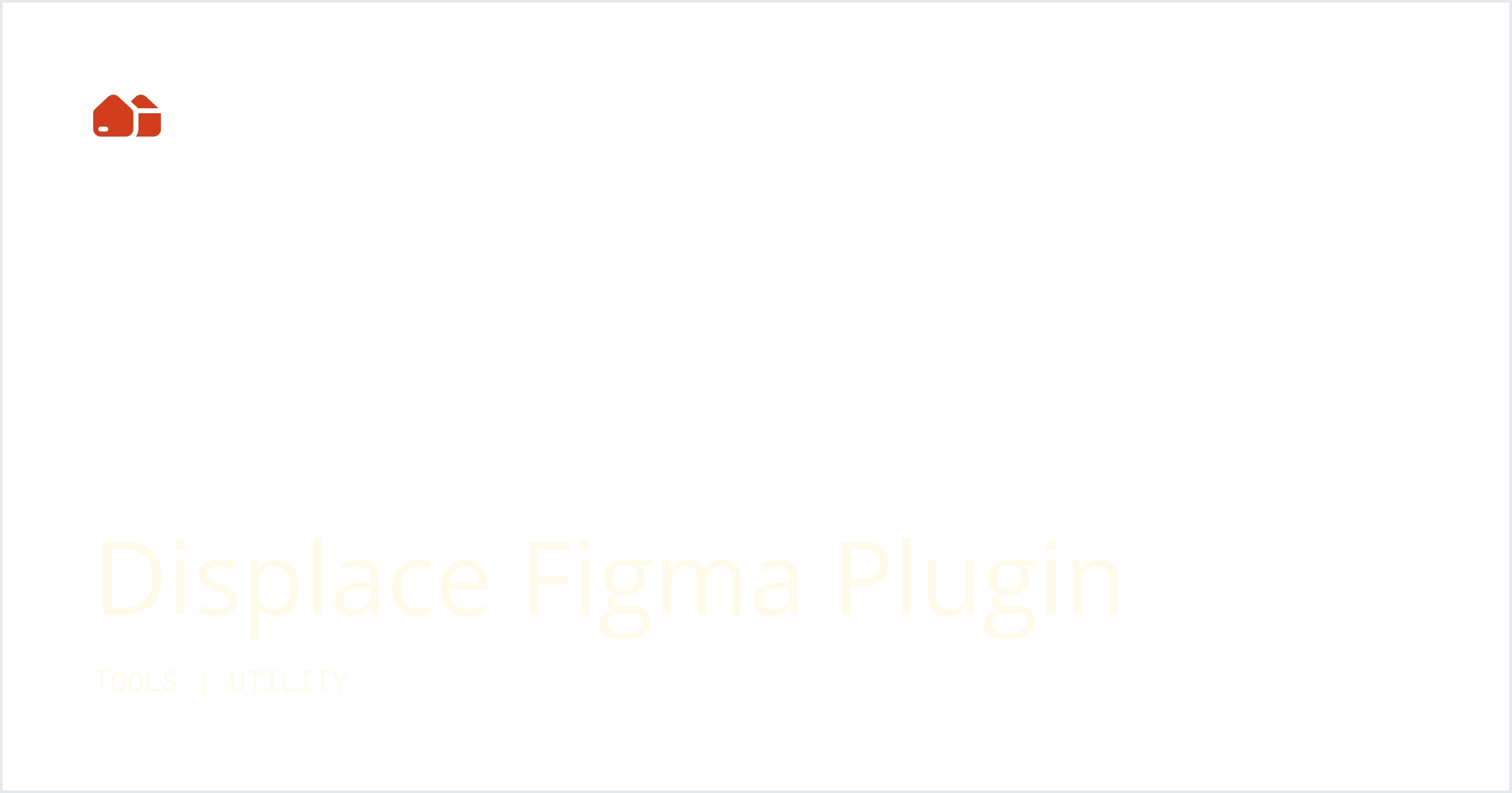 Displace Figma Plugin [Utility] No-Code Supply Co.