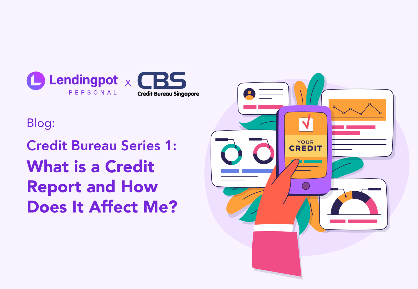 Credit Bureau Series 1/3: What is a Credit Report and How Does It Affect Me