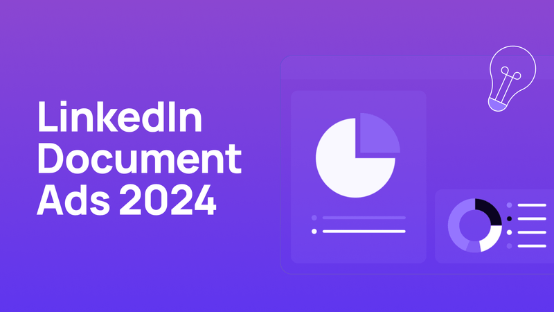 Everything You Need to Know About LinkedIn Document Ads in 2024