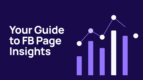 How to Use Facebook Page Insights to Improve Performance