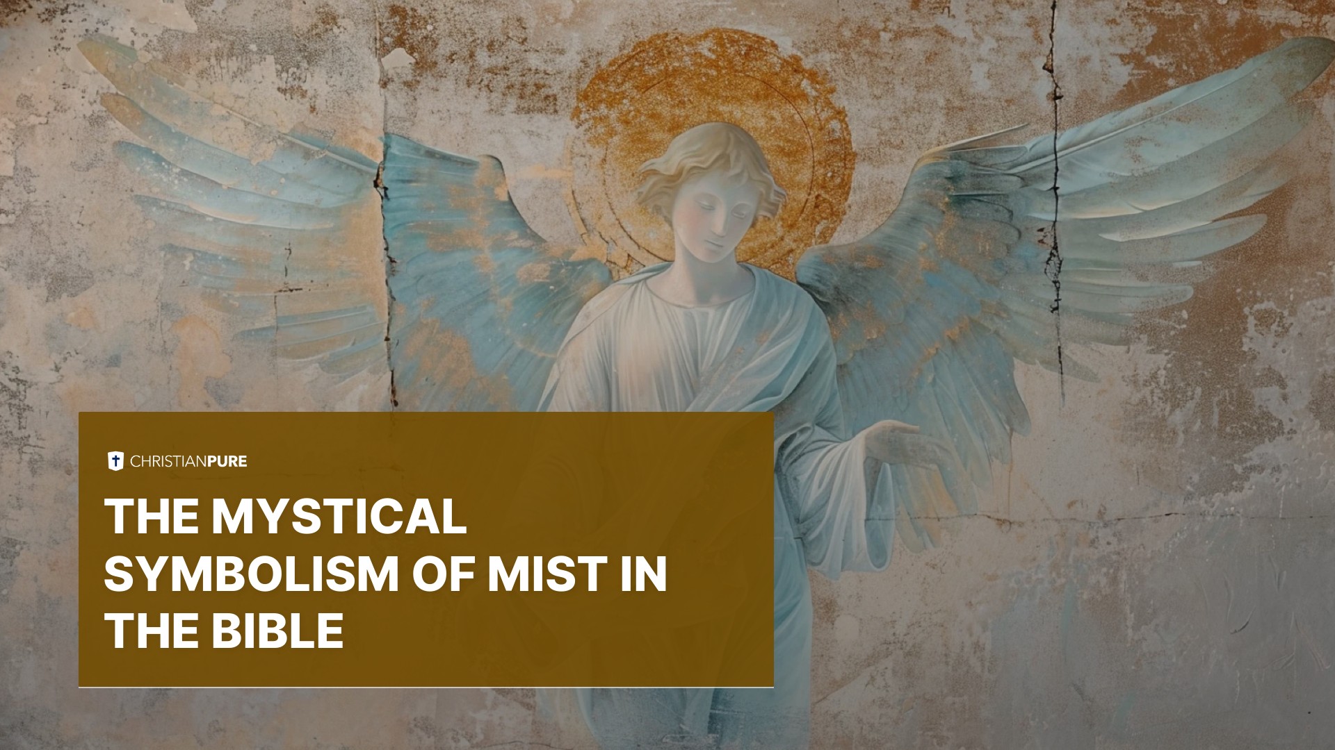 The Mystical Symbolism of Mist in the Bible | Christian Pure