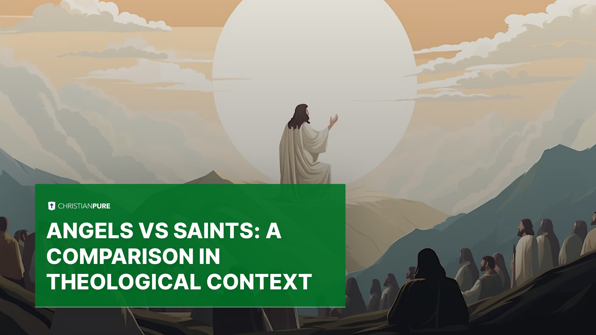 Angels vs Saints: A Comparison in Theological Context | Christian Pure