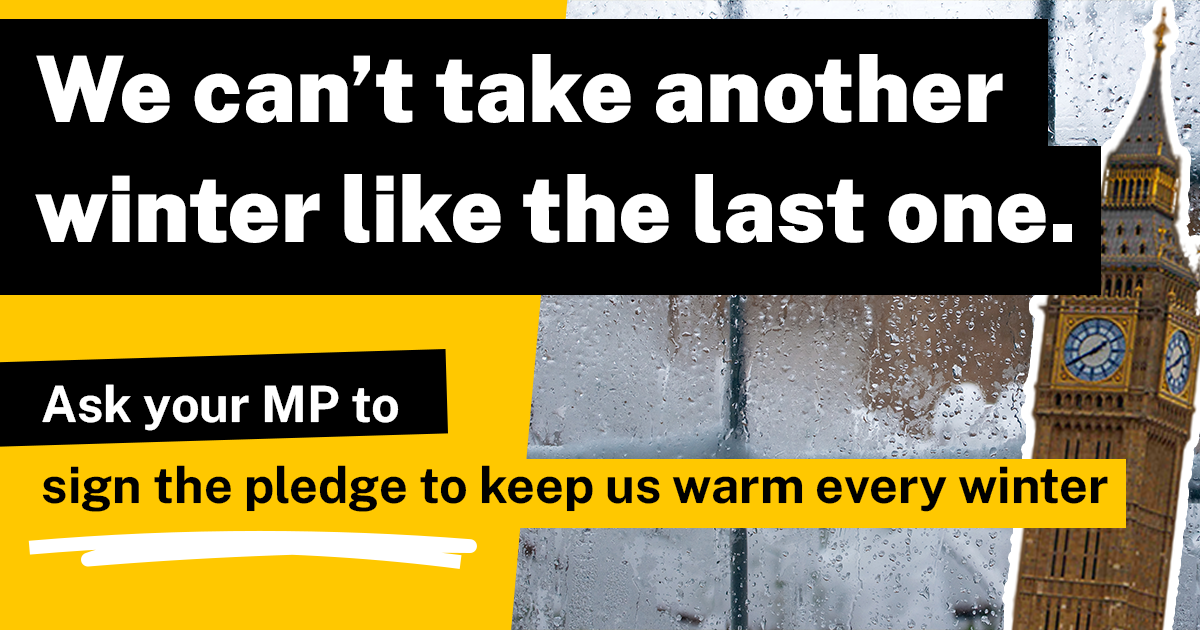 Warm This Winter: Ask your MP to sign the Pledge