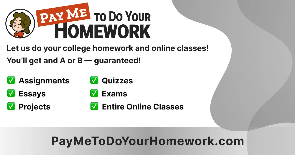 Pay Me to Do Your Homework® Official Site