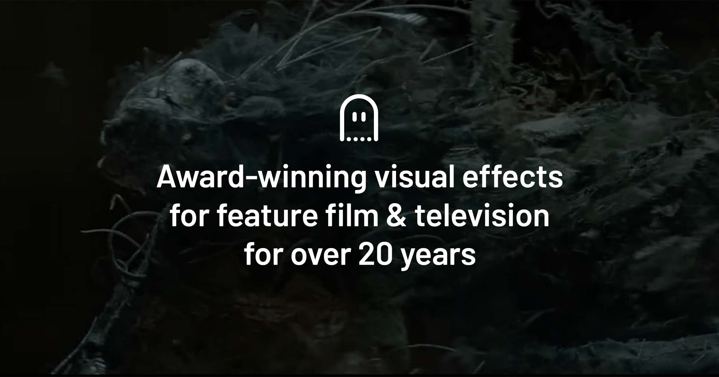 Ghost VFX - Award Winning Visual Effects