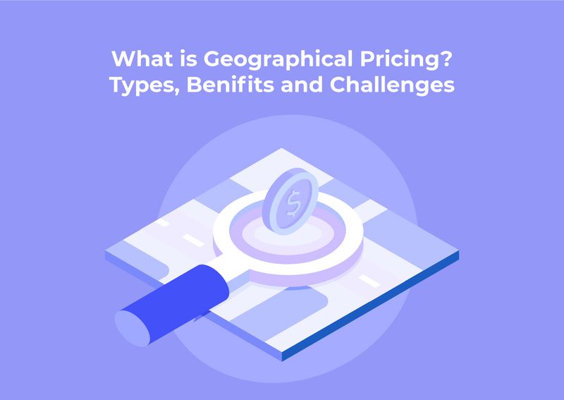 Geographical Pricing: Strategies to Optimize Regional Sales