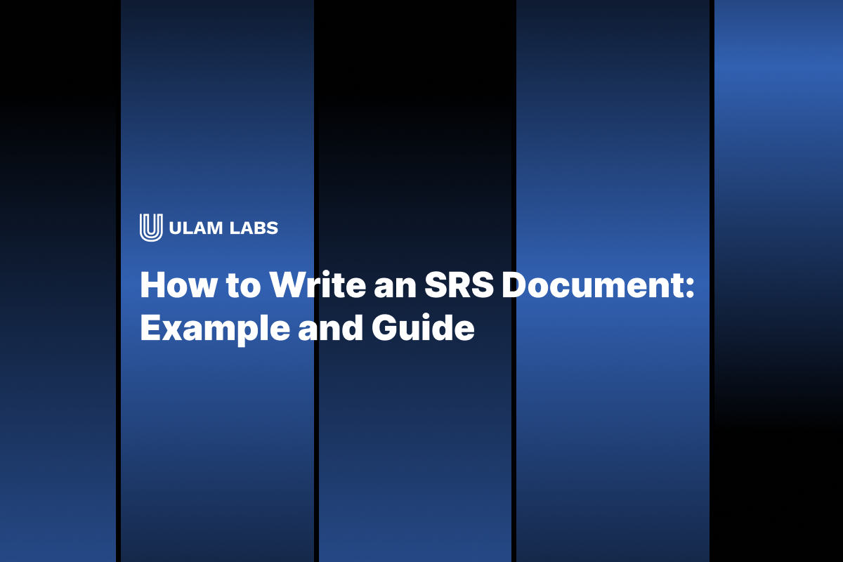 How to Write an SRS Document: Example and Guide