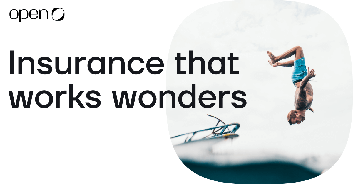 Insurance that works wonders | Open