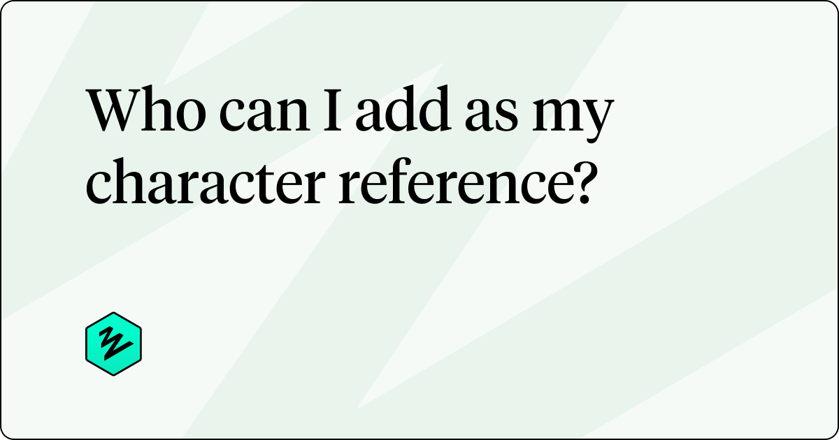 Who can be a character reference? | Zinc