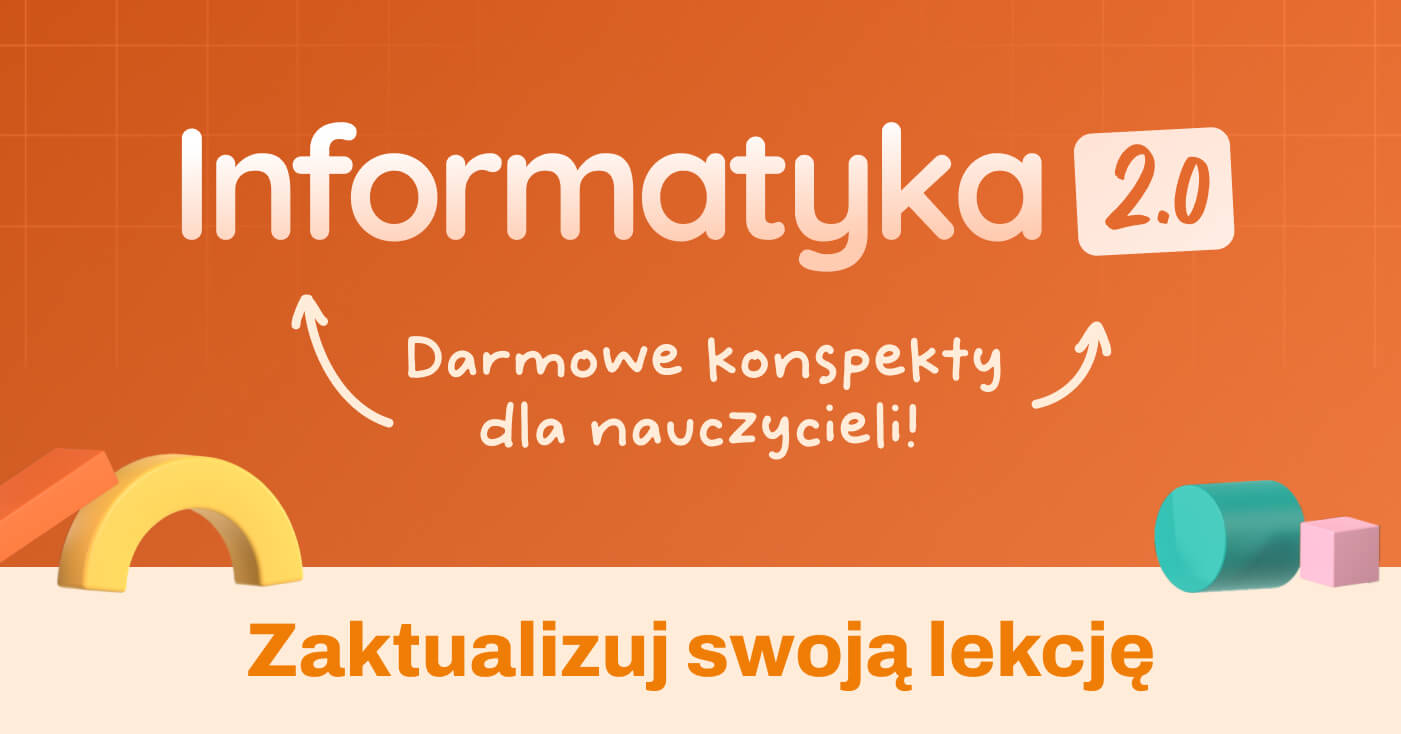 Informatyka 2.0 | Zaktualizuj swoją lekcję