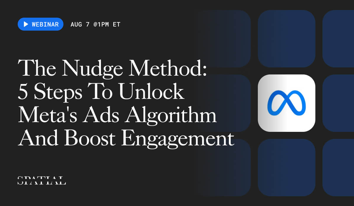 The Nudge Method: 5 Steps To Unlock Meta's Ads Algorithm And Boost Engagement