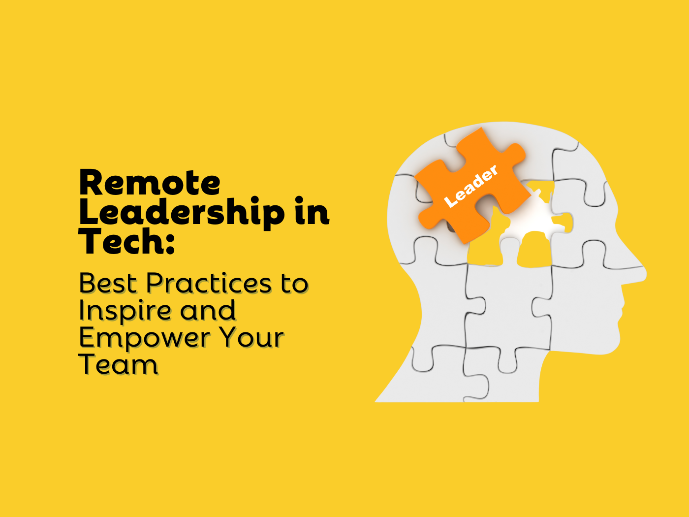 Remote Leadership: Managing Distributed Tech Teams