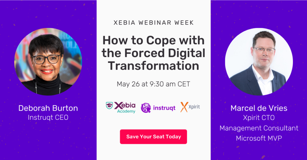 How to Cope with the Forced Digital Transformation