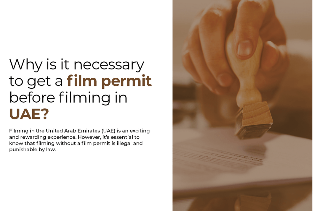 Why Getting a Film Permit Before Filming in UAE is Crucial