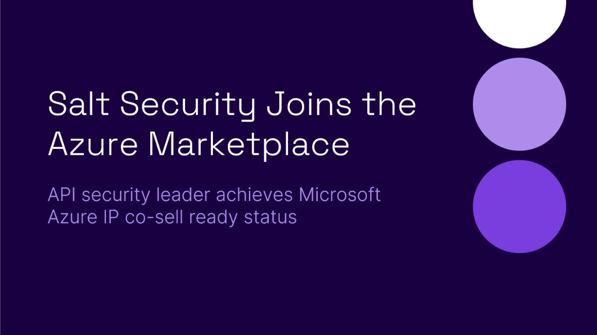 Salt Security API Security Joins Microsoft Azure Marketplace