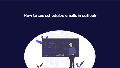 How to see scheduled emails in outlook