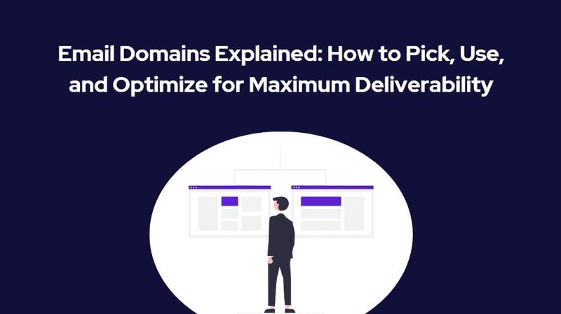 Email Domains Explained: How to Pick, Use, and Optimize for Maximum ...