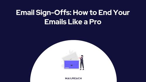 Email Sign-Offs: How to End Your Emails Like a Pro