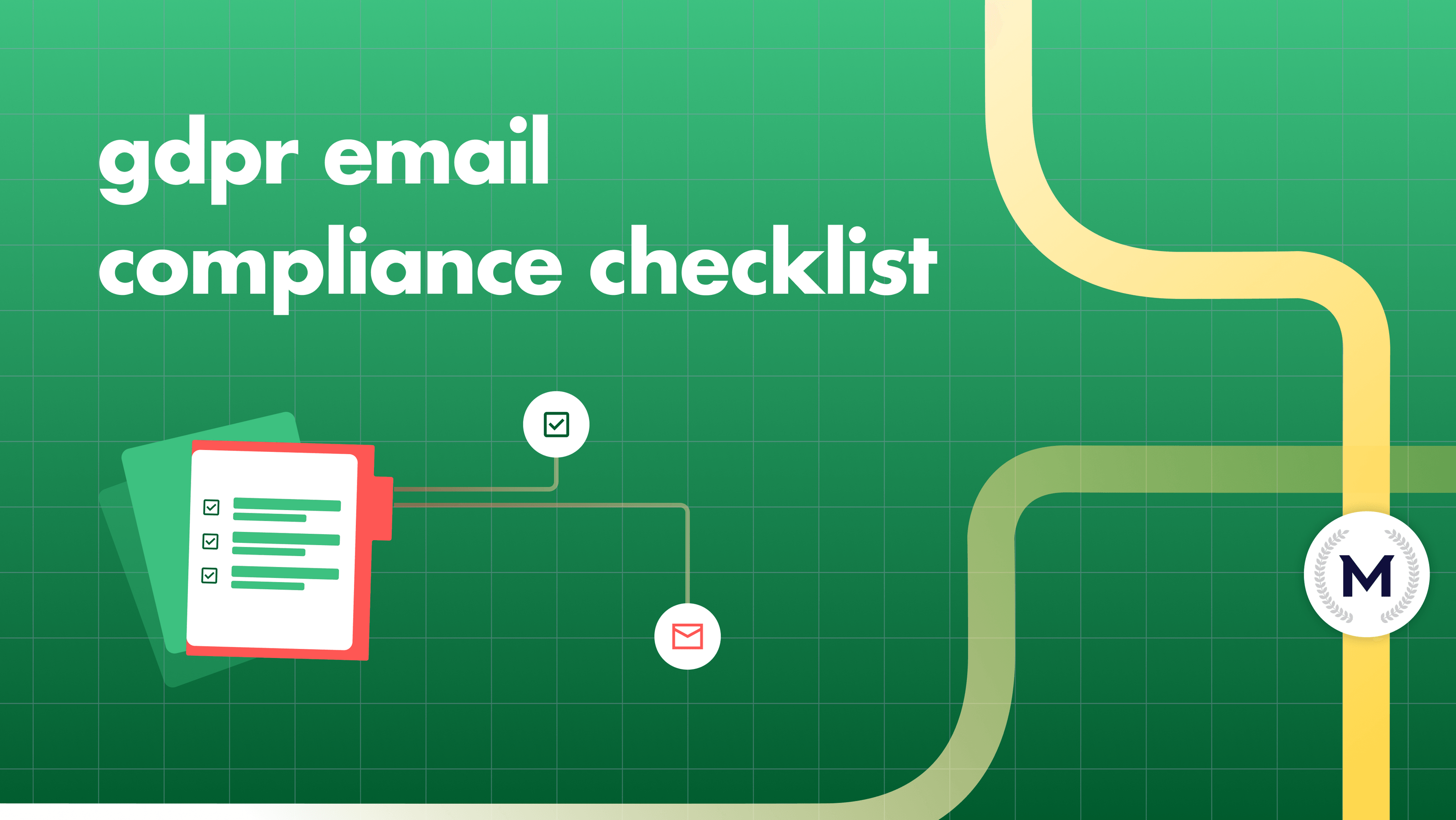 GDPR Email Compliance Checklist for 2026: Stay Legal, Stay Deliverable