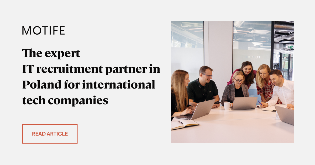 IT Recruitment in Poland | Hire top tech talent with MOTIFE
