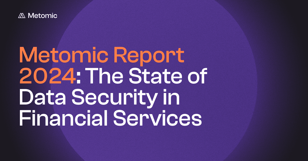 Metomic | Data Security Software for SaaS, GenAI and Cloud