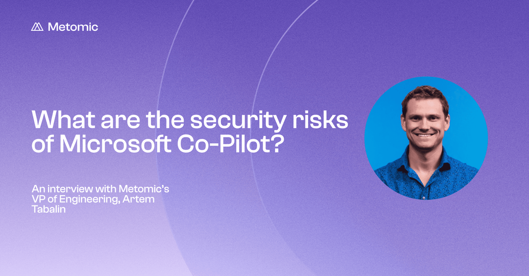 What Are The Security Risks of Microsoft 365 Co-Pilot? | Metomic