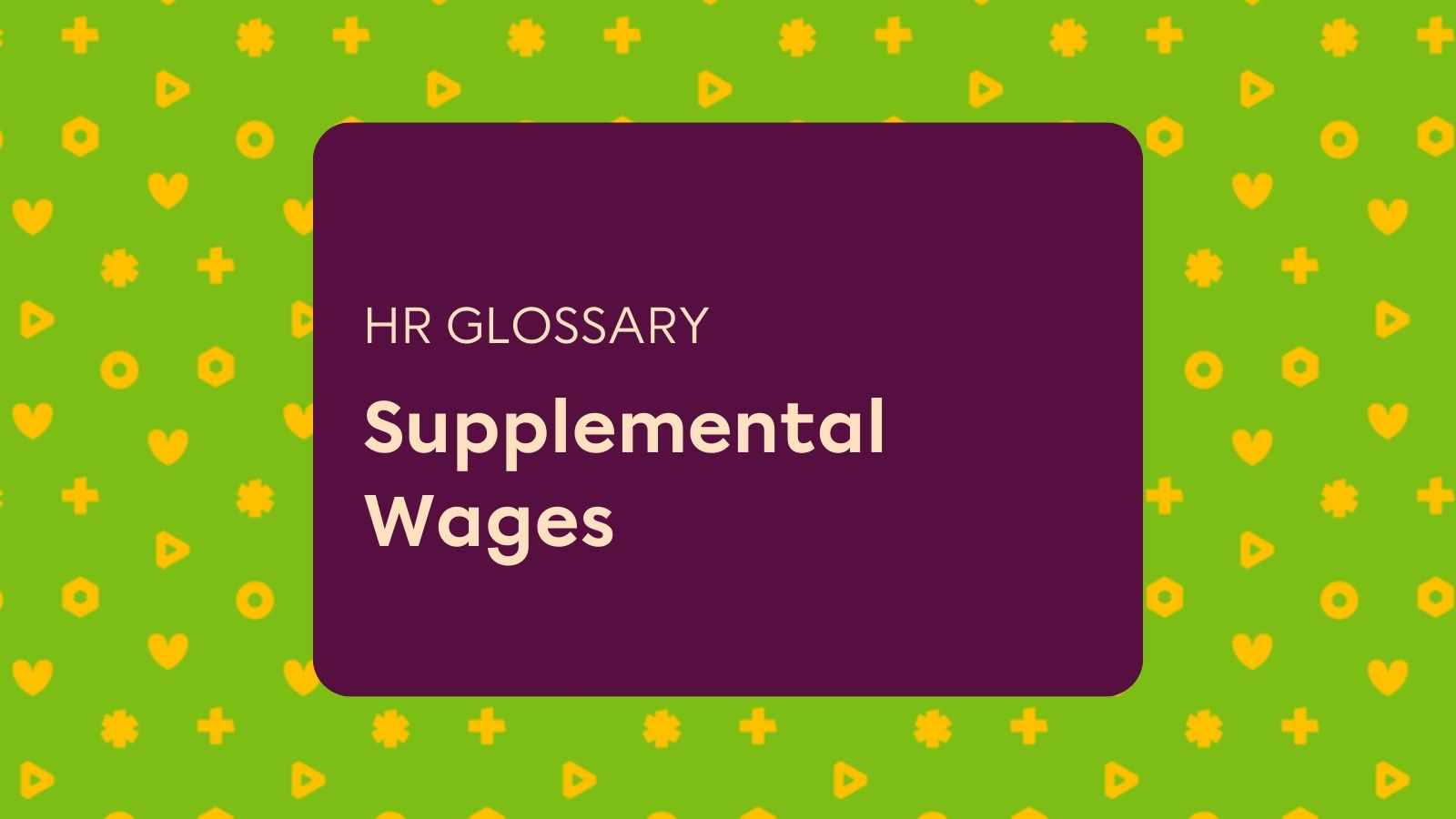 Understanding Supplemental Wages: Types, Taxes, and Benefits