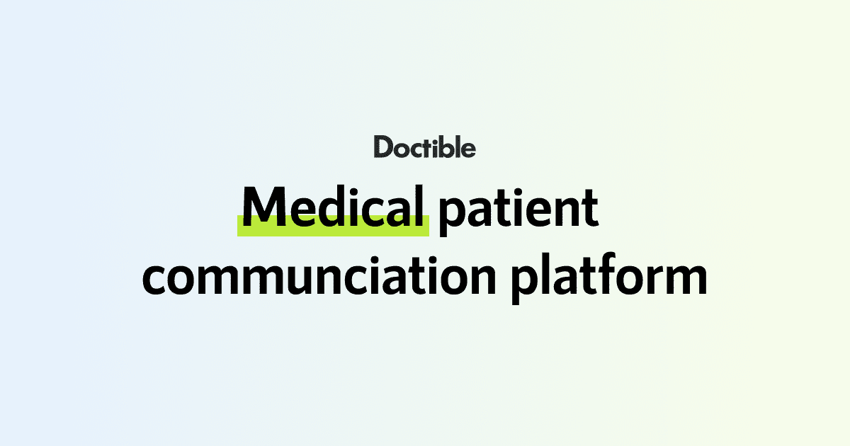 Patient Communication Software for Medical Practice | Doctible