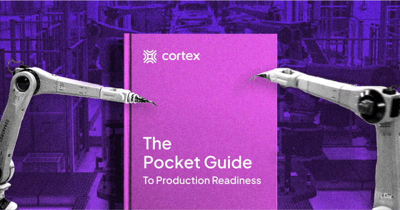 Production Readiness: Pocket Guide & Checklist from Cortex | Cortex