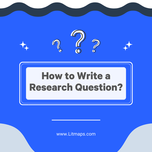 How to write a research question that drives your study