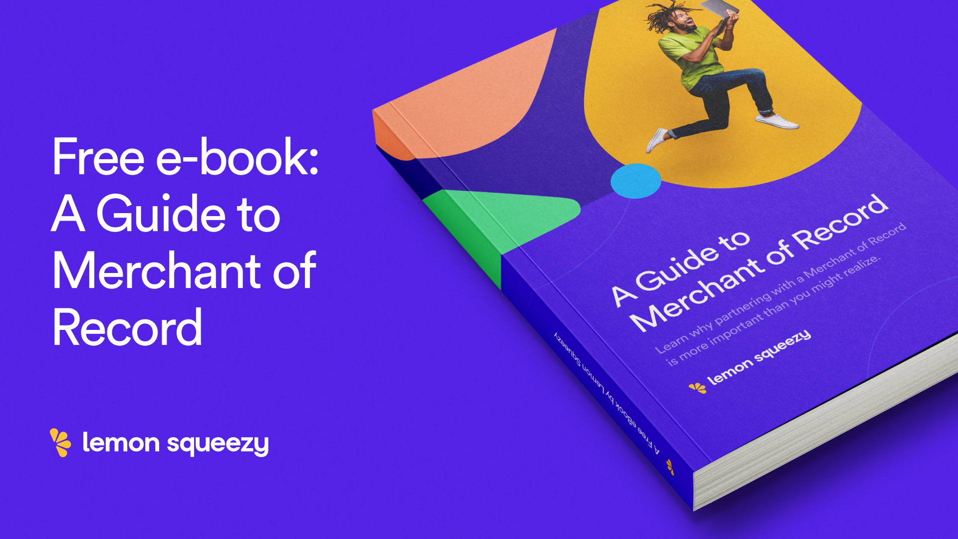 A Free Guide to Merchant of Record • Lemon Squeezy