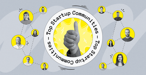 20+ Best Startup Communities for Founders and Entrepreneurs