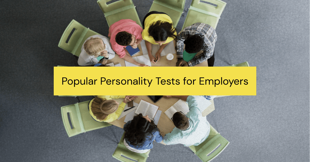 Most Popular Personality Tests for Employers: Top 10 Personality Tests