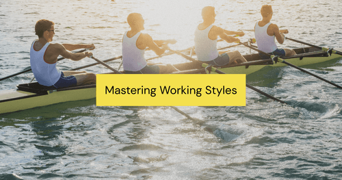 Mastering Working Styles: A Comprehensive Guide for Managers