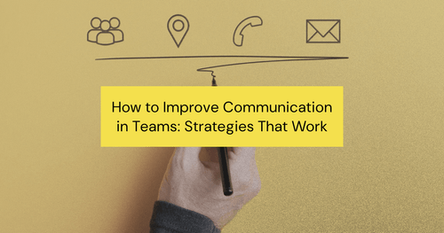 How to Improve Communication in Teams: Strategies That Work