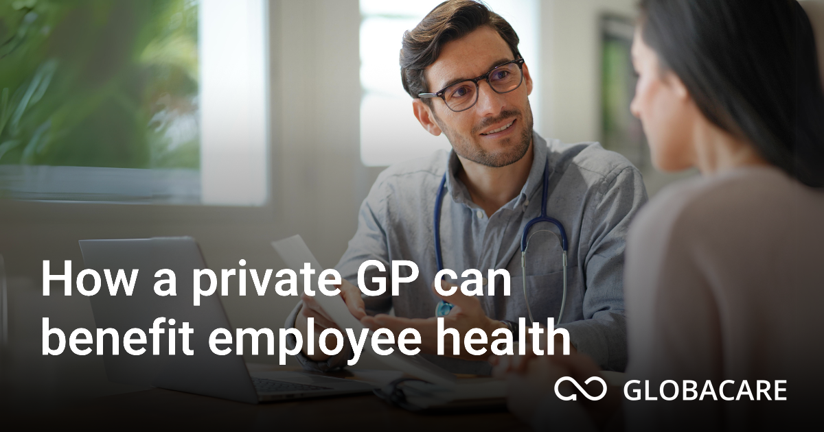 How a private GP can benefit employee health