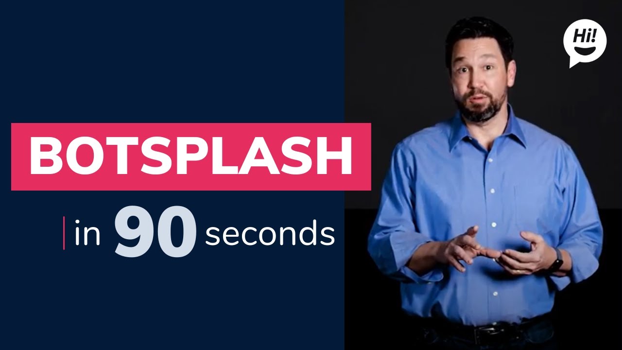 Botsplash in 90 Seconds
