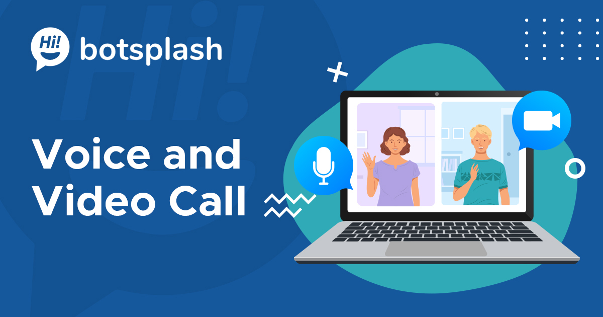 Voice and Video Calling with Botsplash