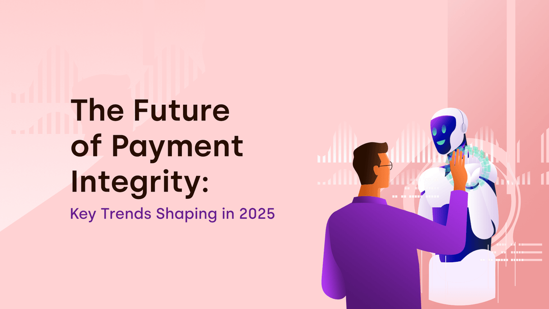 Coverself | The Future of Payment Integrity: Key Trends Shaping in 2025