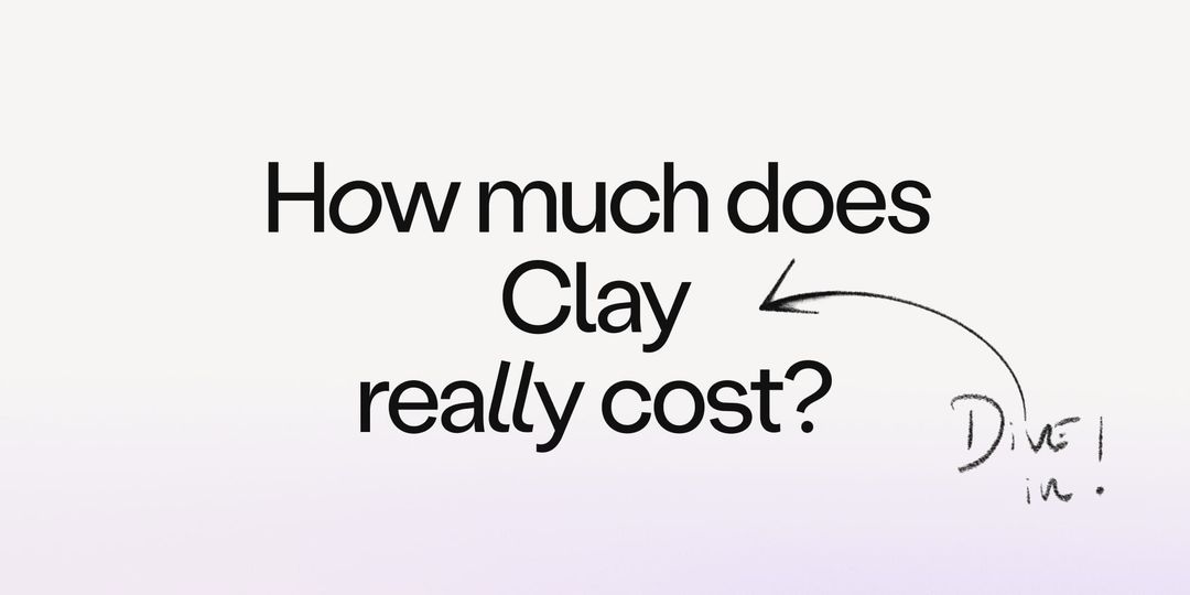 How much does Clay really cost in 2026? A full pricing breakdown