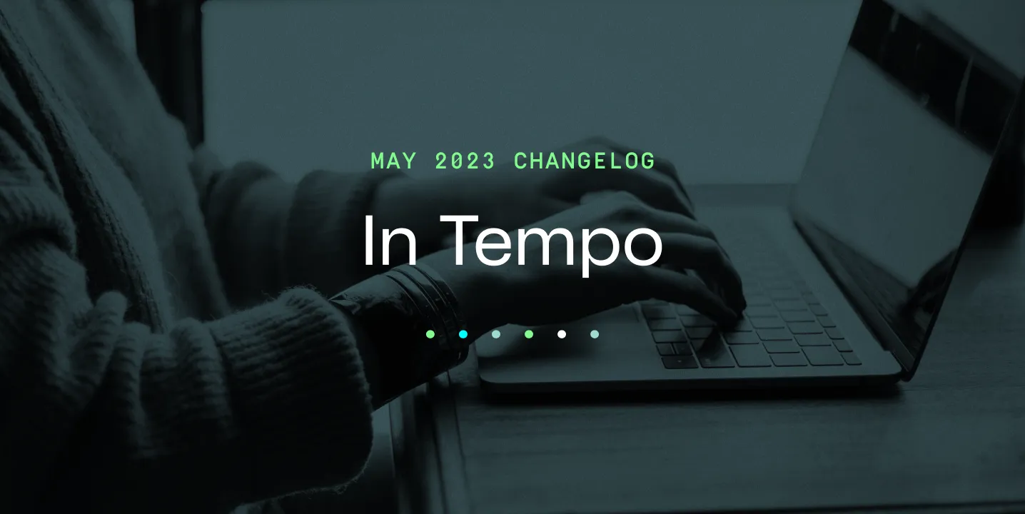In Tempo: May changelog | Metronome blog