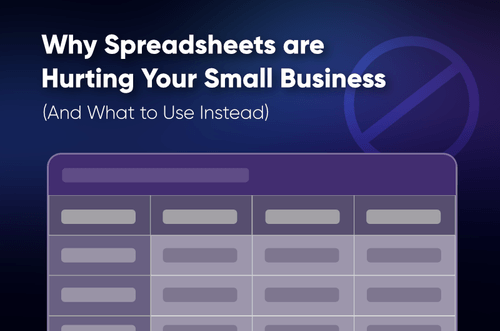 Why Spreadsheets Are Hurting Your Small Business (And What to Use Instead)